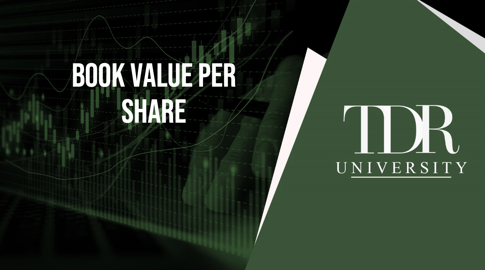 TDR University – Book Value Per Share - The Dales Report